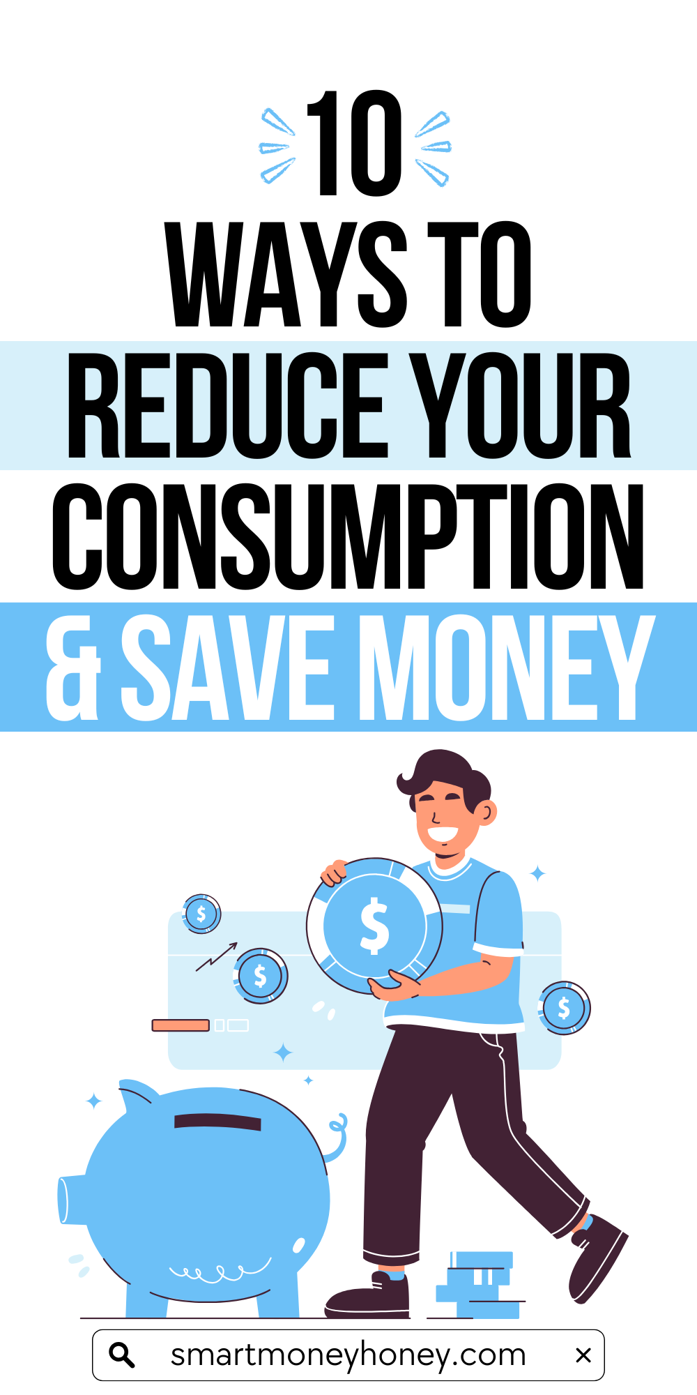 10 Ways to Reduce Your Consumption To Save Money – Smart Money Honey